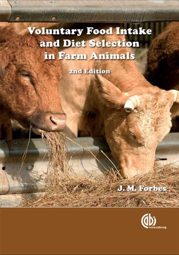 Voluntary Food Intake and Diet Selection of Farm Animals, 2nd Edition ...
