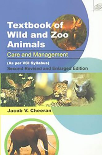 Textbook of Wild and Zoo Animals: Care and Management, 2nd Revised and ...